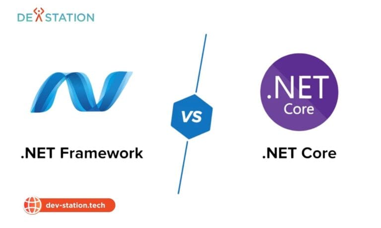 .NET Core vs .NET Framework: 6 Key Differences – Dev Station Technology