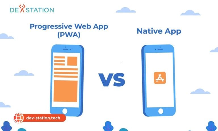 PWA vs Native App: 7 Key Differences to Help You Choose the Right App – Dev Station Technology