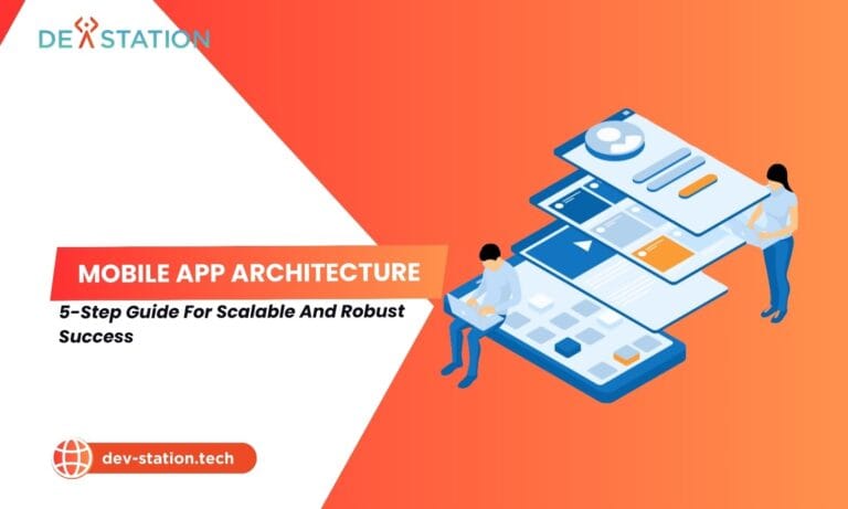 Mobile App Architecture 5-Step Guide For Scalable And Robust Success ...