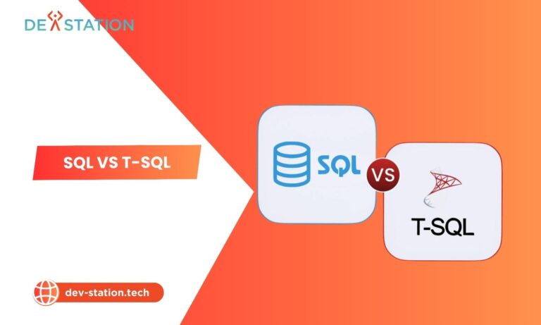 SQL vs T-SQL: 3 Critical Differences Developers Must Know – Dev Station Technology